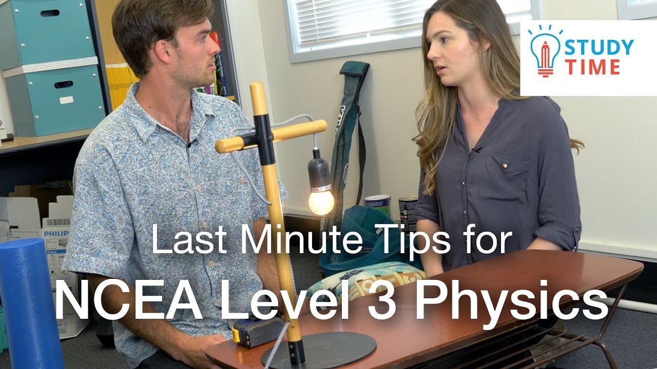 Last Minute Tips for NCEA Level 3 Physics - StudyTime NZ