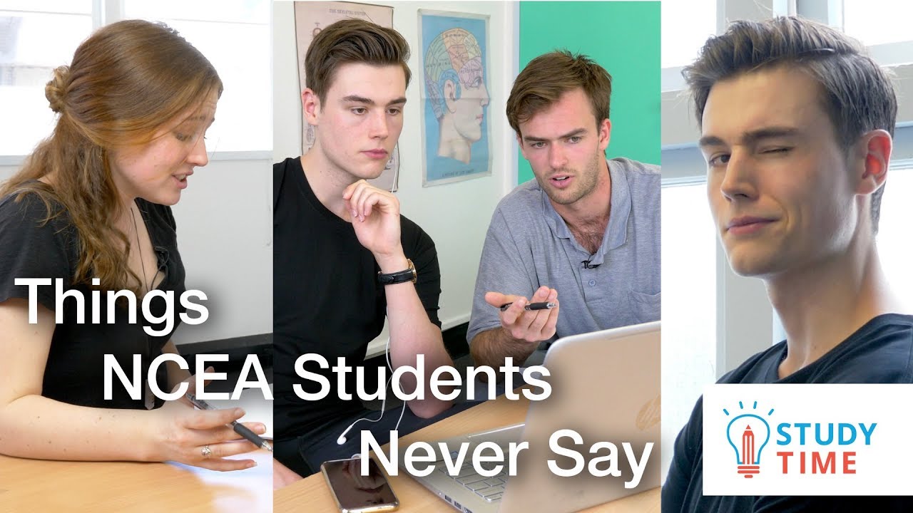 Things NCEA Students NEVER Say - StudyTime NZ